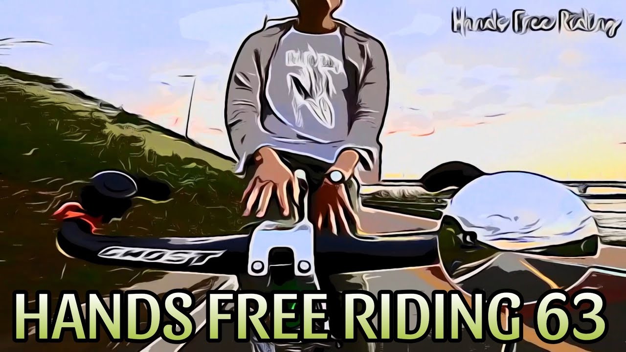 HANDS FREE RIDING 63 - YouTube