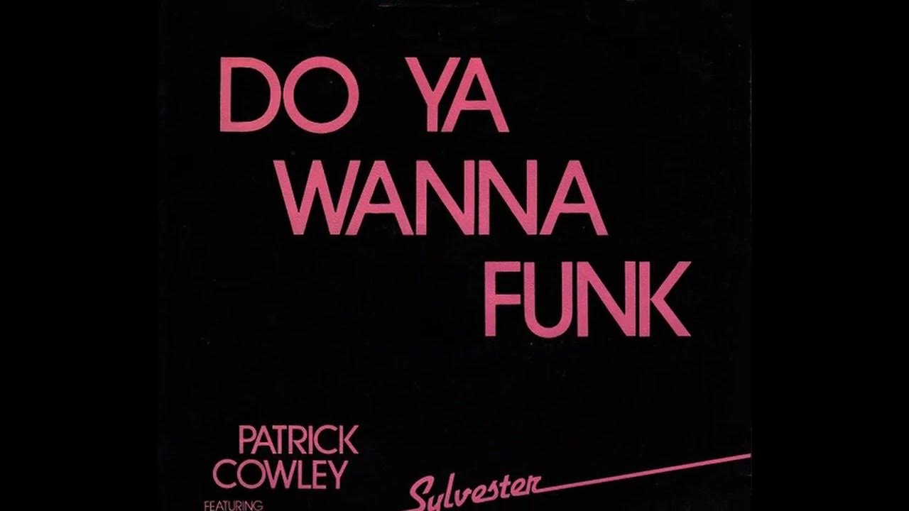 Patrick Cowley ft Sylvester ~ Do You Wanna Funk 1982 HiNRG Purrfection Version - YouTube Music