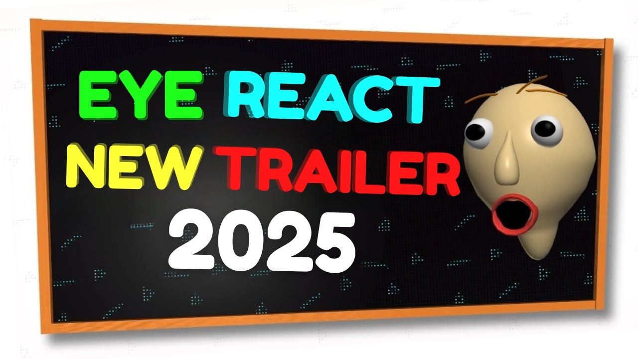 Eye React: Baldi's Basics Plus Official Gameplay Trailer [2025] - YouTube
