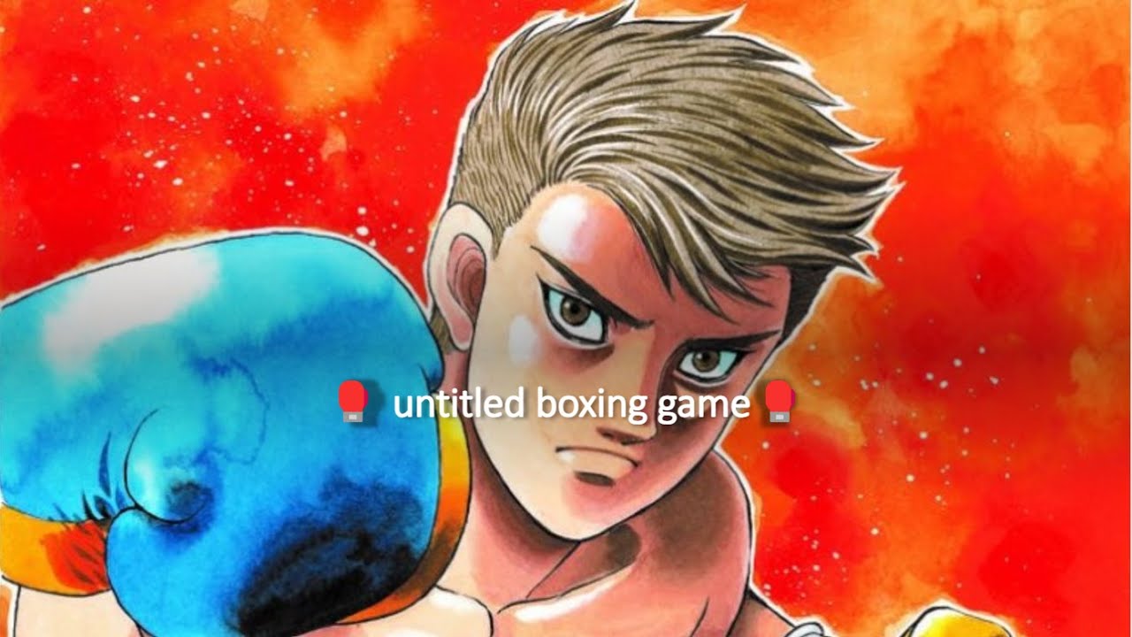 🥊 IM BACK||🥊untitled boxing game🥊|| - YouTube