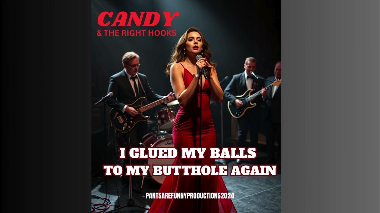 I GLUED MY BALLS TO MY BUTTHOLE AGAIN - CANDY & THE RIGHT HOOKS - YouTube