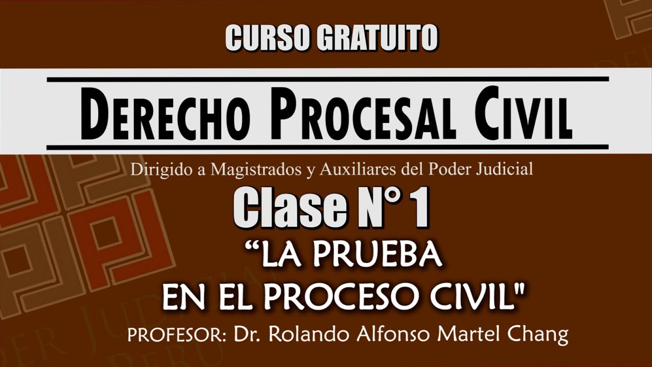 Clase Nº 1 - Las Prueba en el Proceso Civil - Derecho Procesal Civil ...
