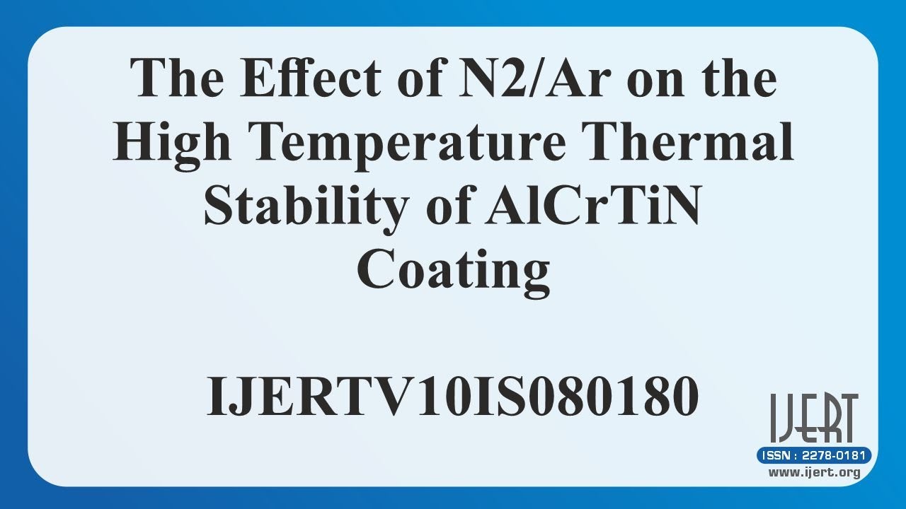 The Effect of N2/Ar on the High Temperature Thermal Stability of ...