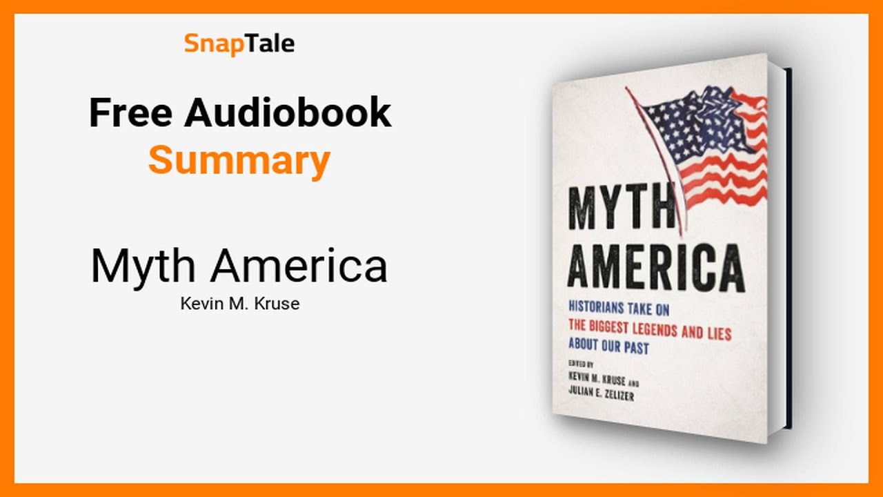 Myth America by Kevin M. Kruse: 15 Minute Summary - YouTube