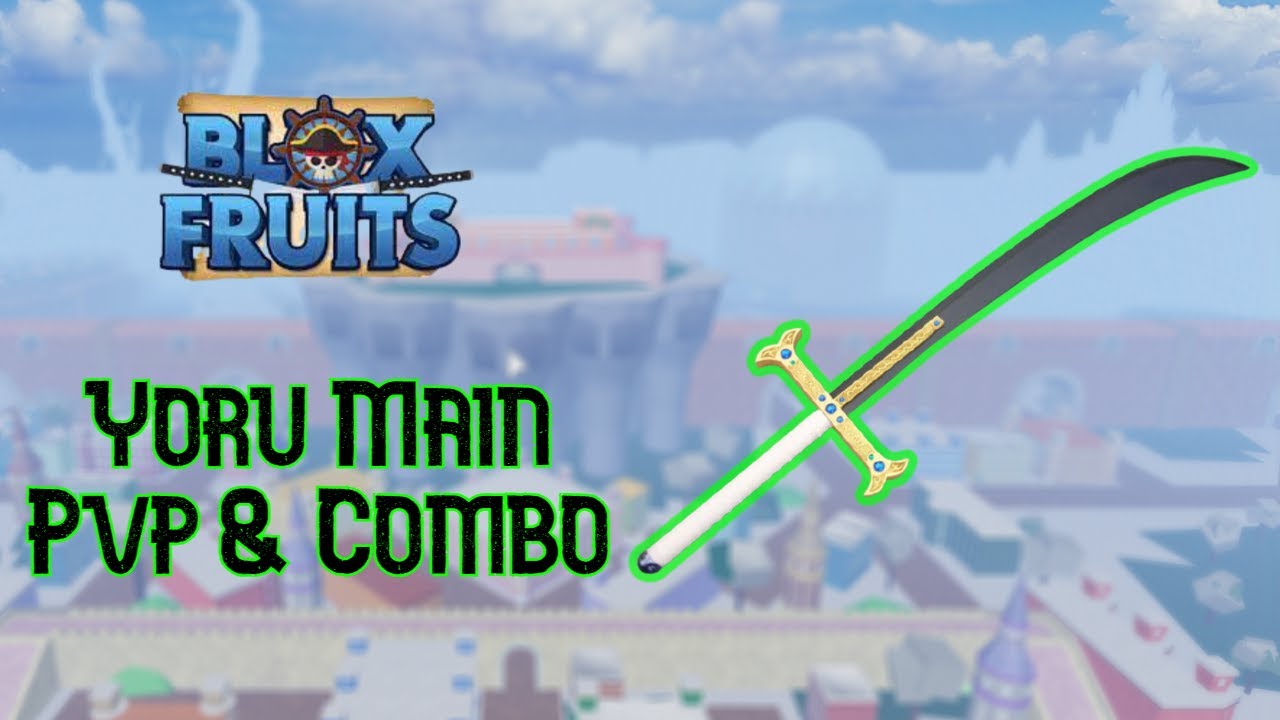 Yoru Main Pvp and Combo II Blox Fruit - YouTube