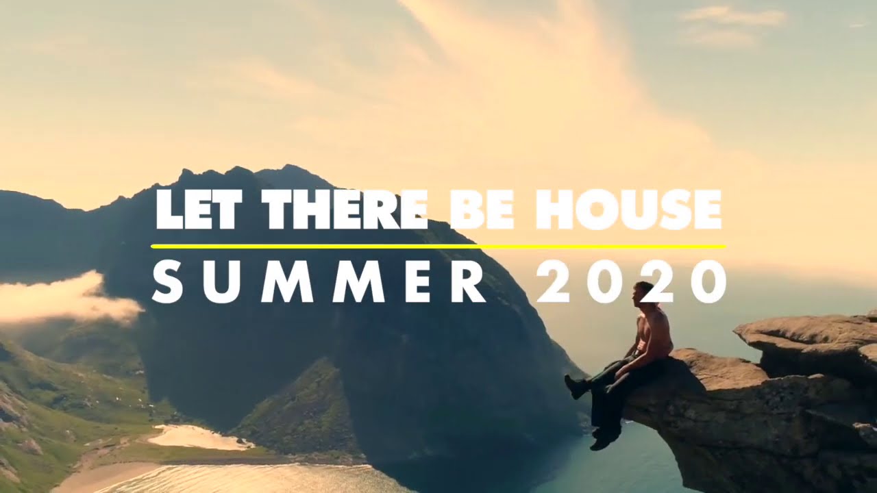 Let There Be House Summer 2020 Album - YouTube