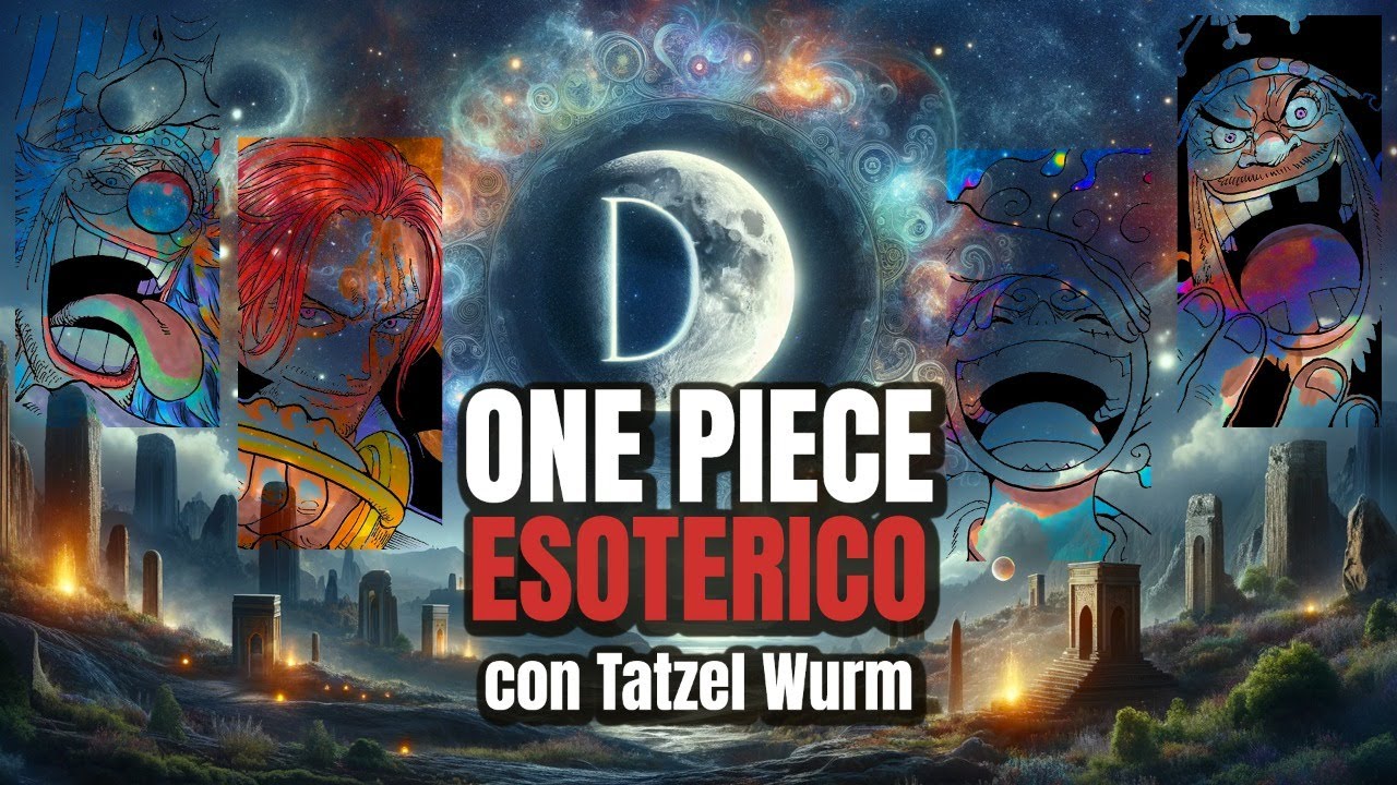 Svelati i Segreti Esoterici di ONE PIECE: La D e Oltre! con Tatzel Wurm - YouTube