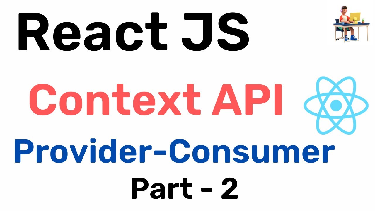 Reactjs Context Api Provider And Consumer Part 2 Hindi Coding Scenes Youtube