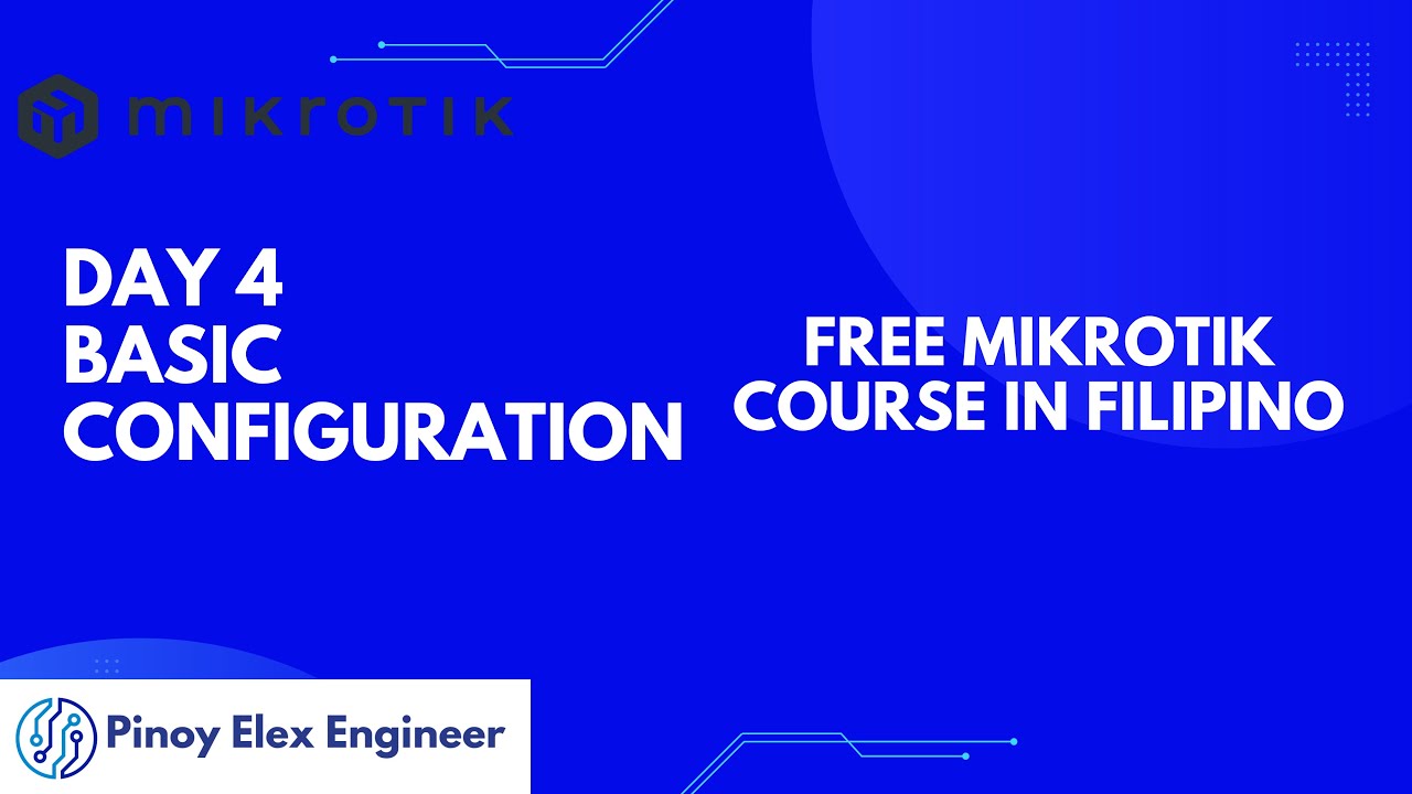 Day 4 Basic Configuration Mikrotik Tagalog Tutorials Youtube
