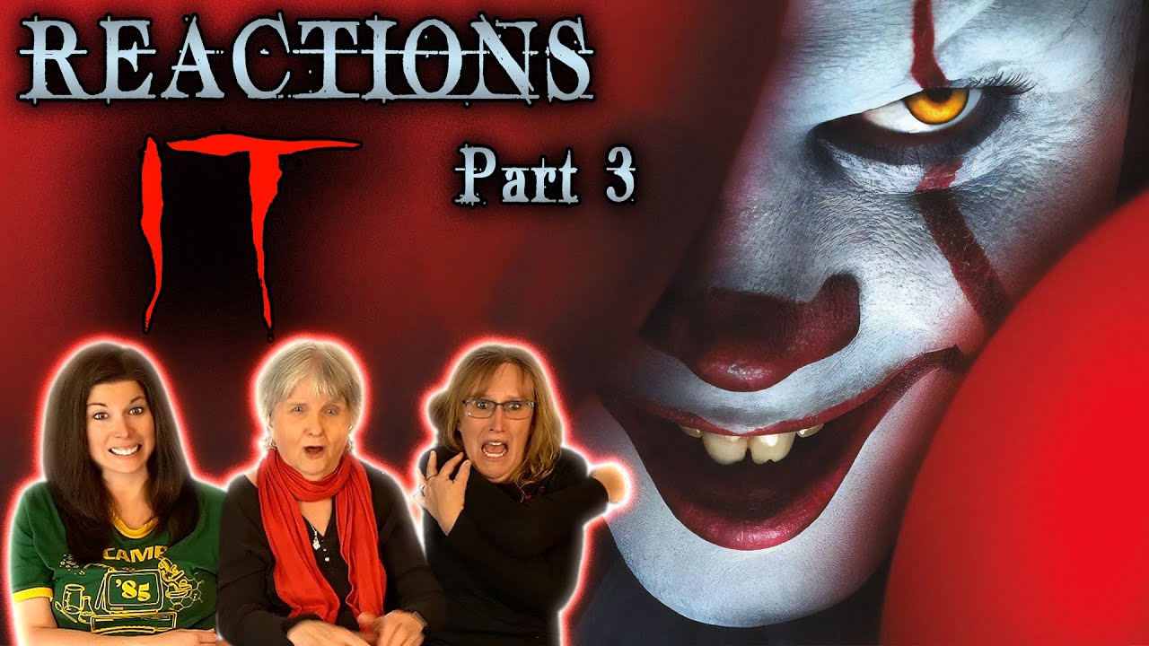 It REACTION - Part 3 - YouTube