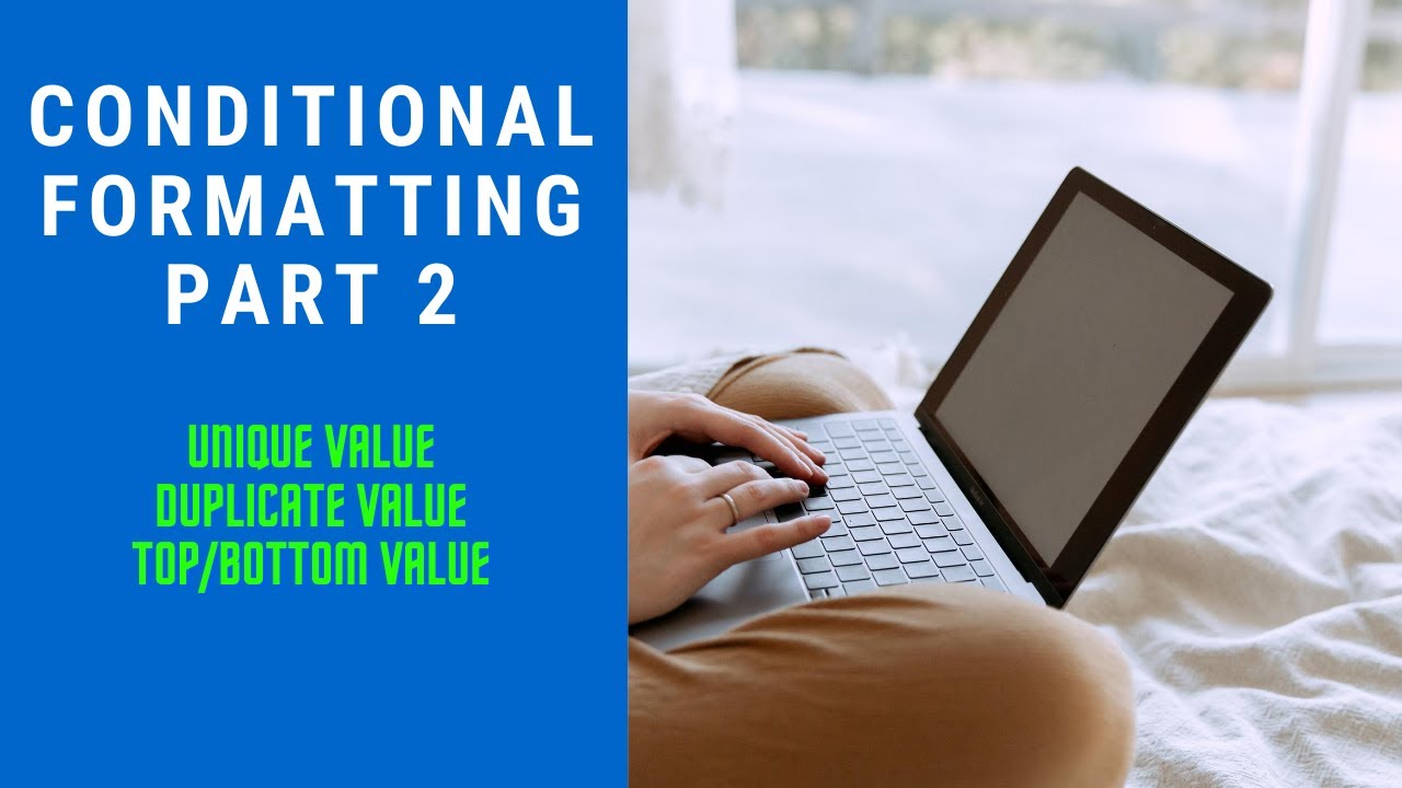 Conditional Formatting In Excel To Highlight Duplicate Unique Top And Conditional Formatting In Excel To Highlight Duplicate Unique Top And