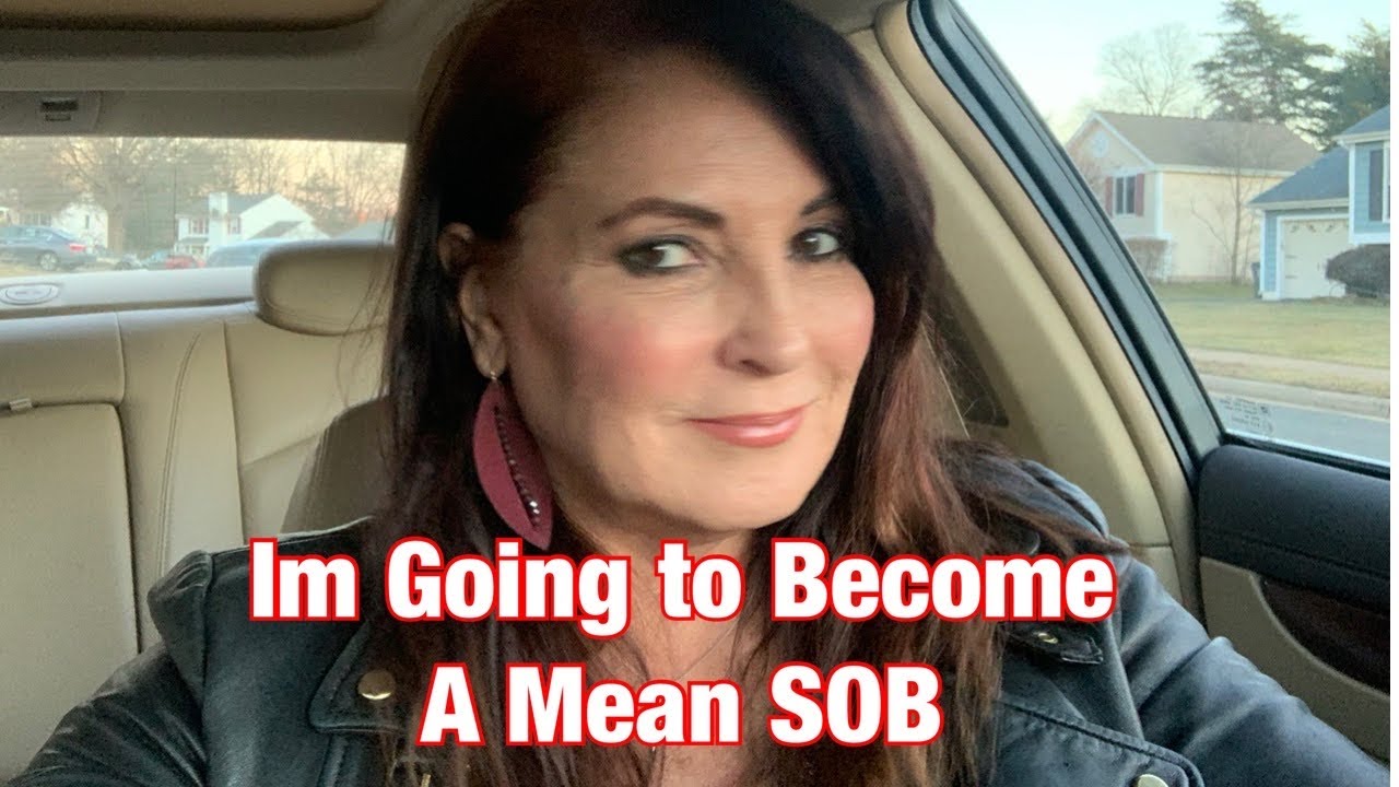 I’m Going to Become a Mean SOB - YouTube