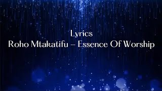 Essence Of Worship Roho Mtakatifu Live Music Video Essence Of Worship ...