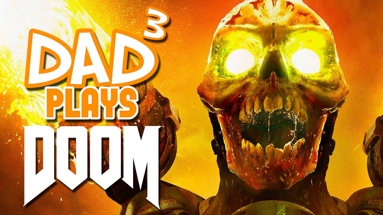 Dad³ Plays... DOOM - YouTube