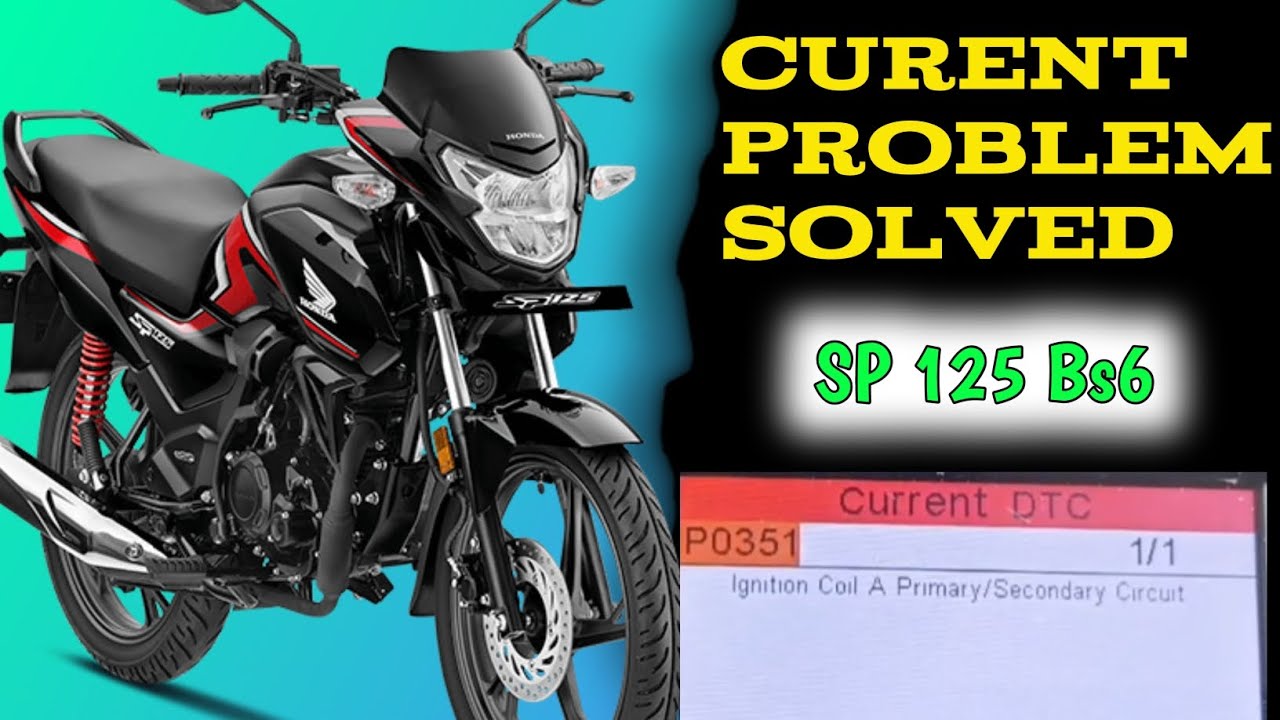Current problem sp 125 Bs6 || fault code p0351 || Kaise hatega yeh code ...