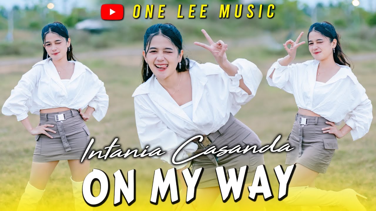 Intania Casanda - On My Way (Cover - DJ Remix) - YouTube