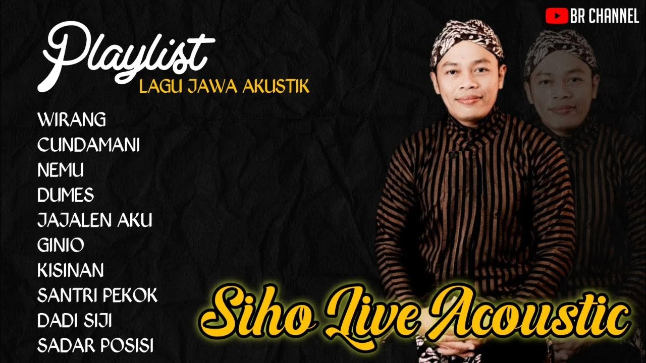 FULL ALBUM LAGU JAWA TERBARU || COVER SIHO LIVE ACOUSTIC - YouTube