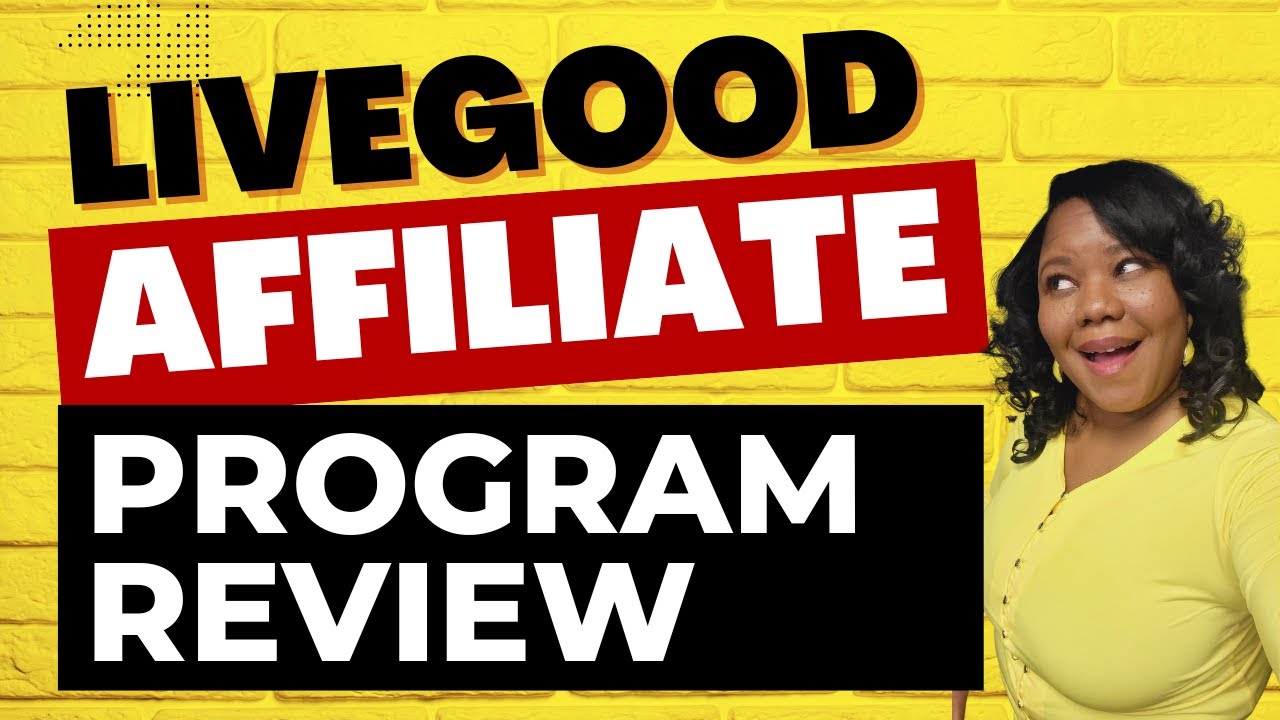 LiveGood: A Complete Review of the Business and Affiliate Program - YouTube