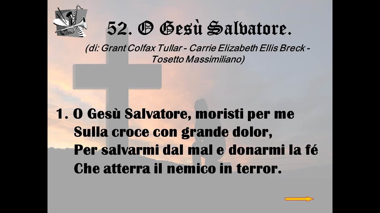 52. O Gesù Salvatore (di: Grant Colfax Tullar - Carrie E. Ellis Breck ...