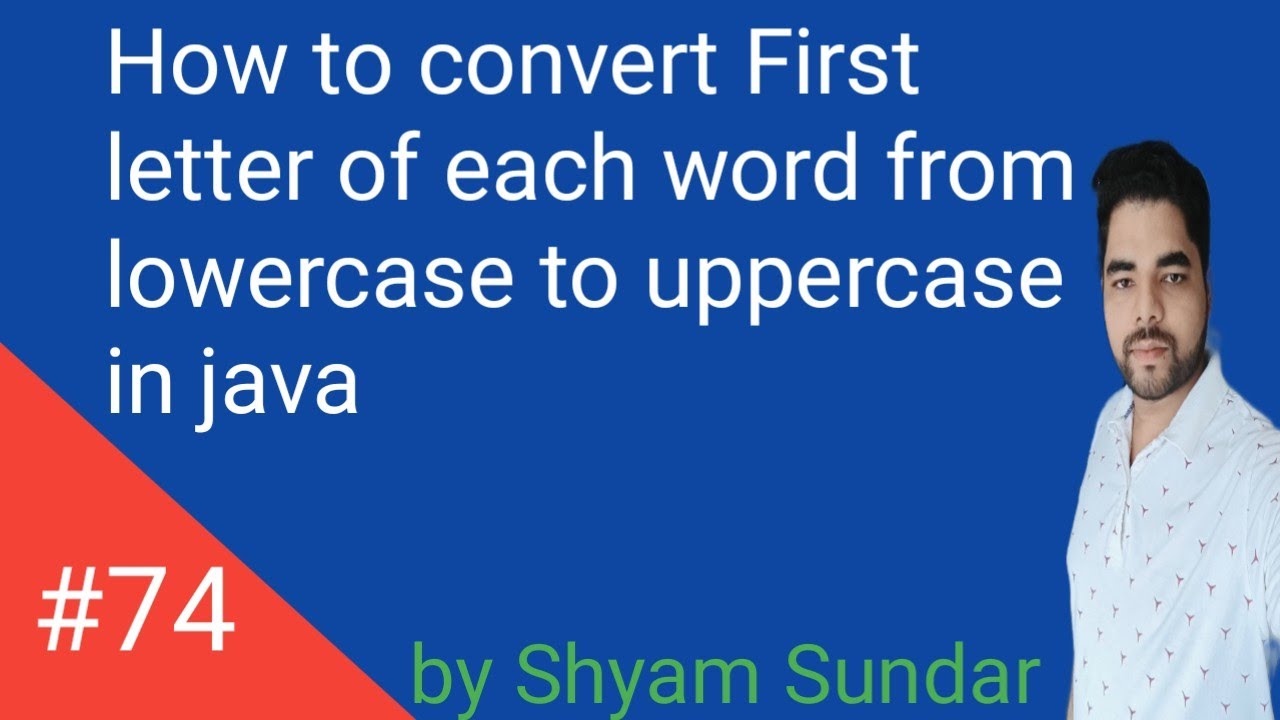 How To Convert First Letter Of Each Word From Lowercase To Uppercase In how-to-convert-first-letter-of-each-word-from-lowercase-to-uppercase-in