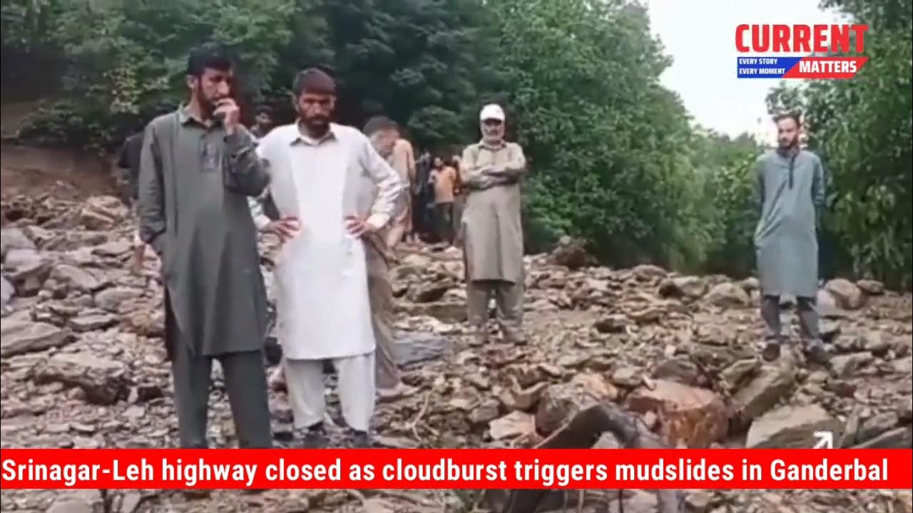Srinagar-Leh highway closed as cloudburst triggers mudslides in Ganderbal - YouTube