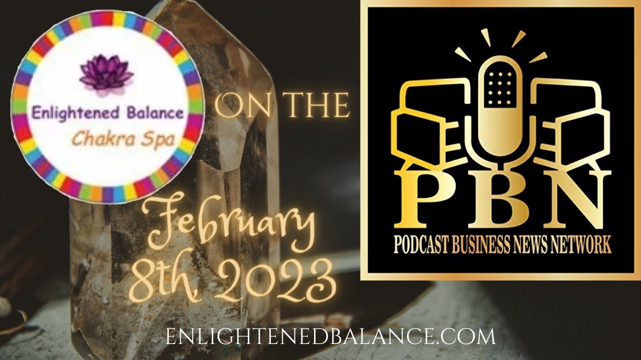 🔮 Enlightened Balance on Podcast Business News Network 🎙️ 2/8/23 - YouTube