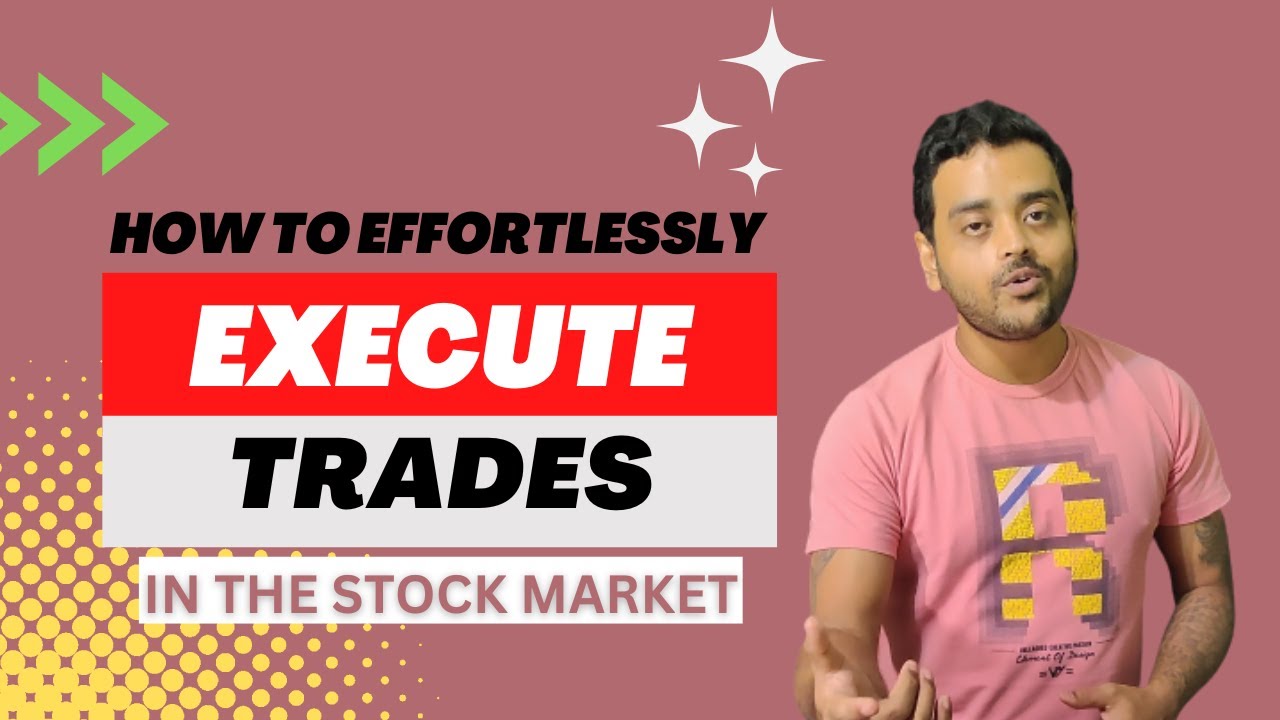How to EFFORTLESSLY Execute Trades in the Stock Market | My Stock ...