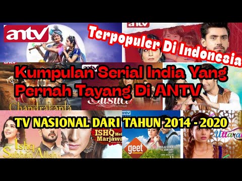 Deretan 71 Serial India Yang Pernah Tayang Di ANTV
