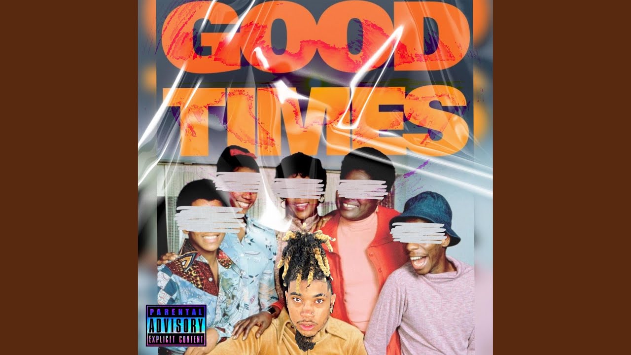 Good Times - YouTube