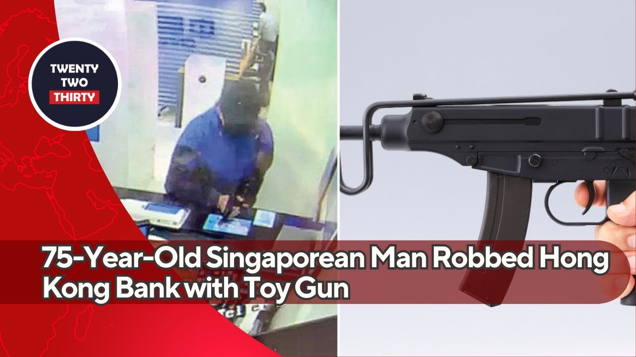 75-Year-Old Singaporean Man Robbed Hong Kong Bank with Toy Gun – What ...