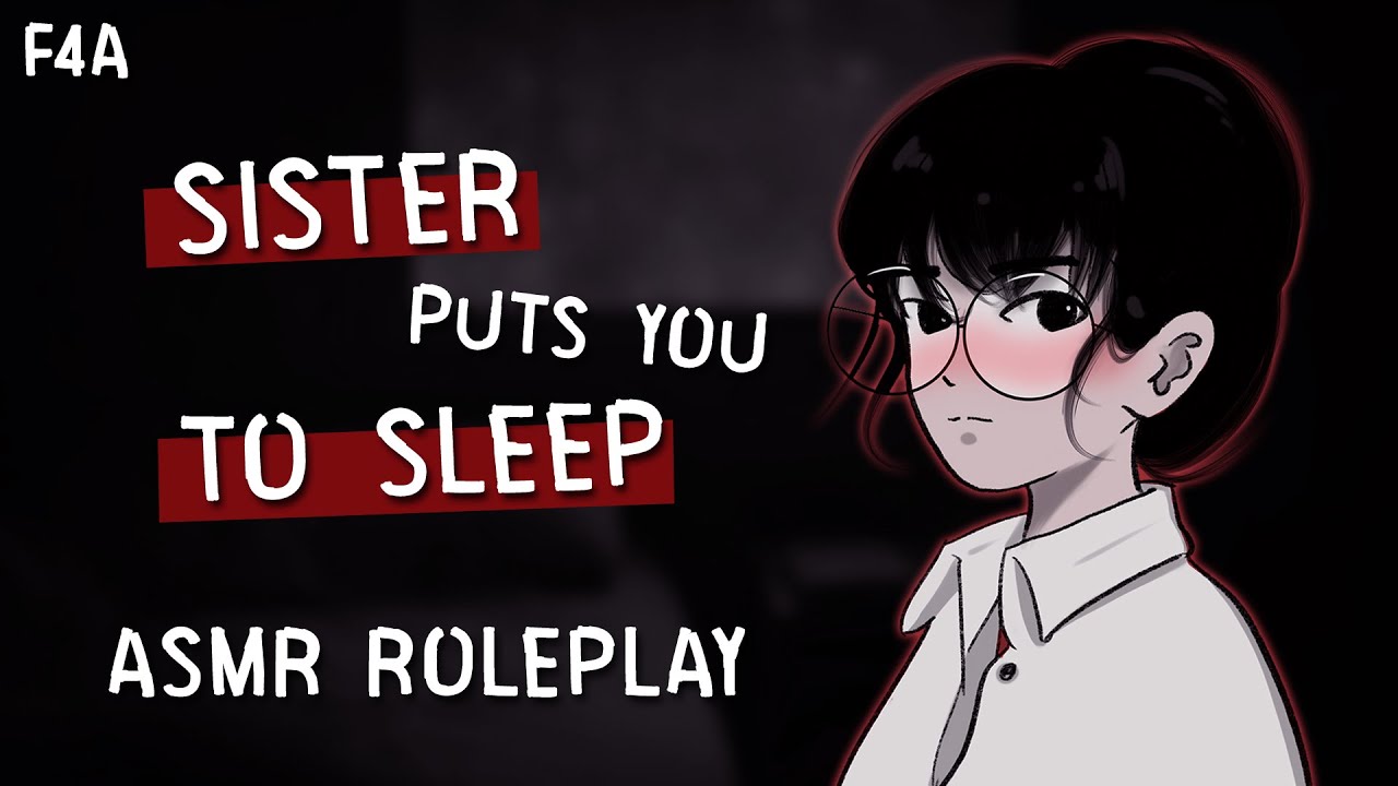 F4a 💞 Sleepy Sister Puts You Back To Sleep 💤 Asmr Sister Roleplay Youtube