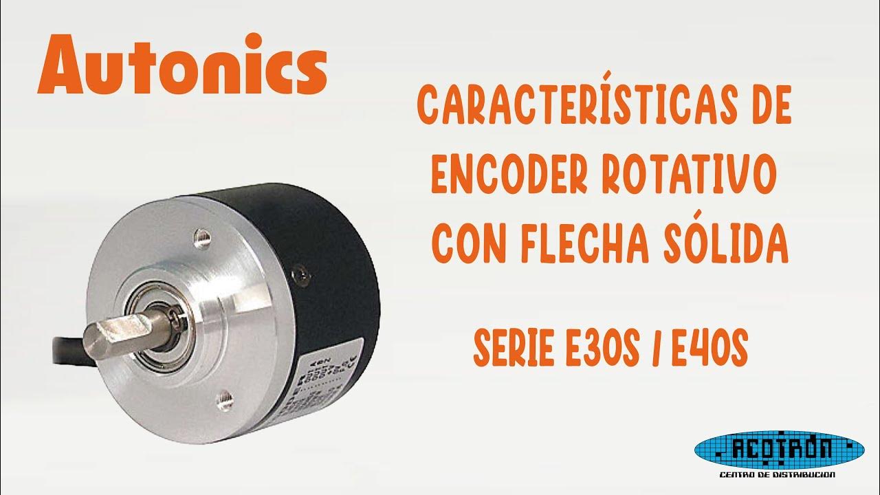 Características de encoder rotativos tipo incremental series E30S ...