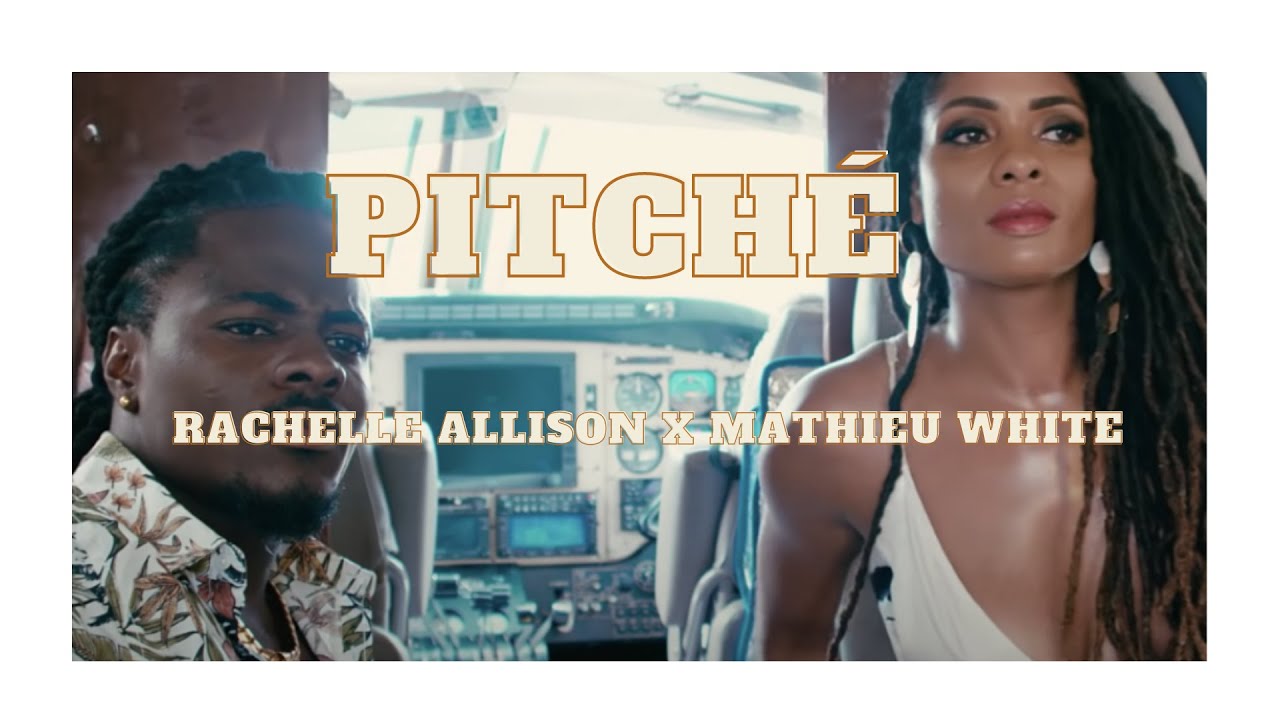 RACHELLE ALLISON X MATHIEU WHITE - PITCHÉ(PAROLES) - YouTube
