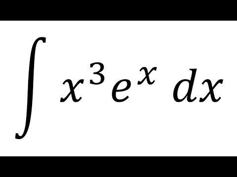 8. INTEGRAL DE x^3 e^x dx. ¿SABES RESOLVERLA? - YouTube