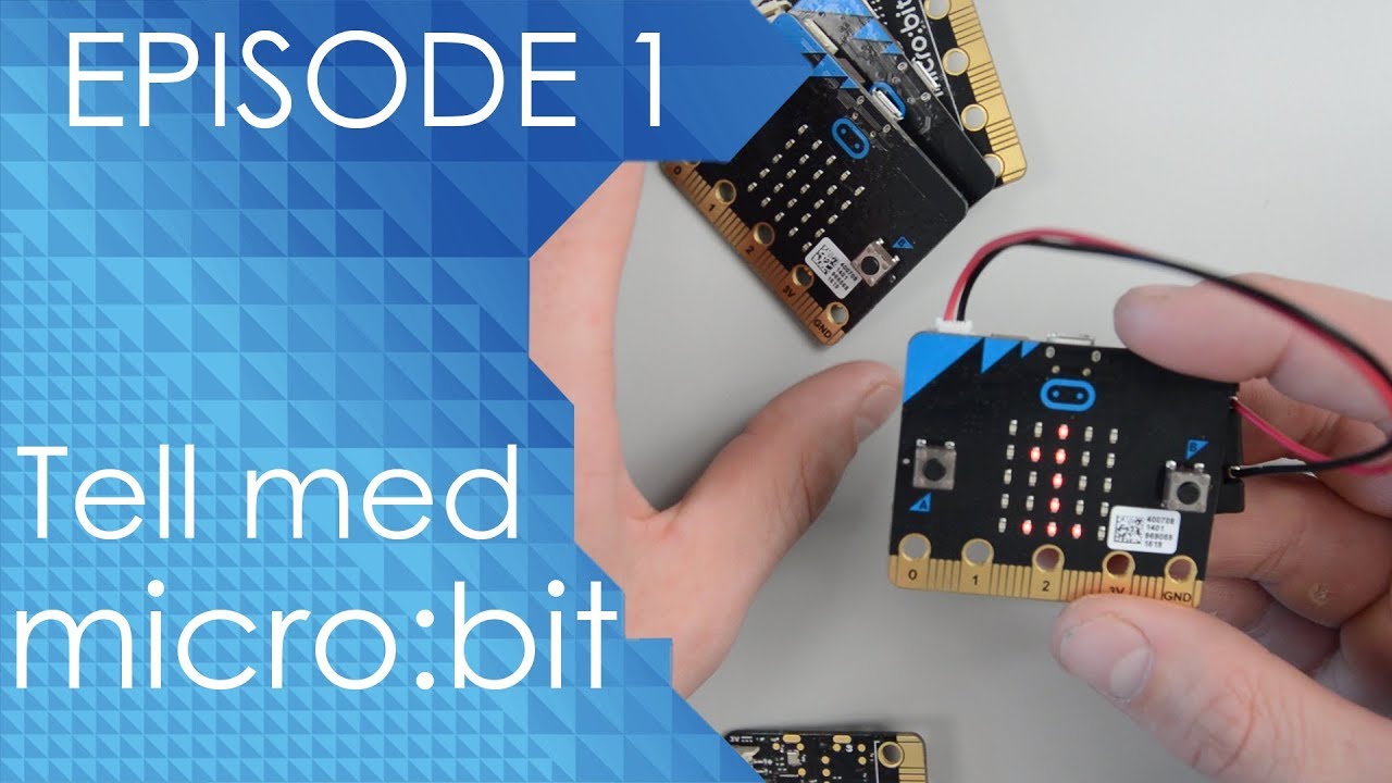 Episode 1 - Tell med micro:bit! - YouTube
