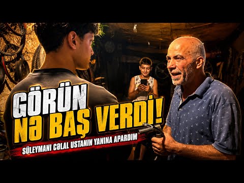 SÜLEYMANI CƏLAL USTANIN YANINA APARDIM❗️