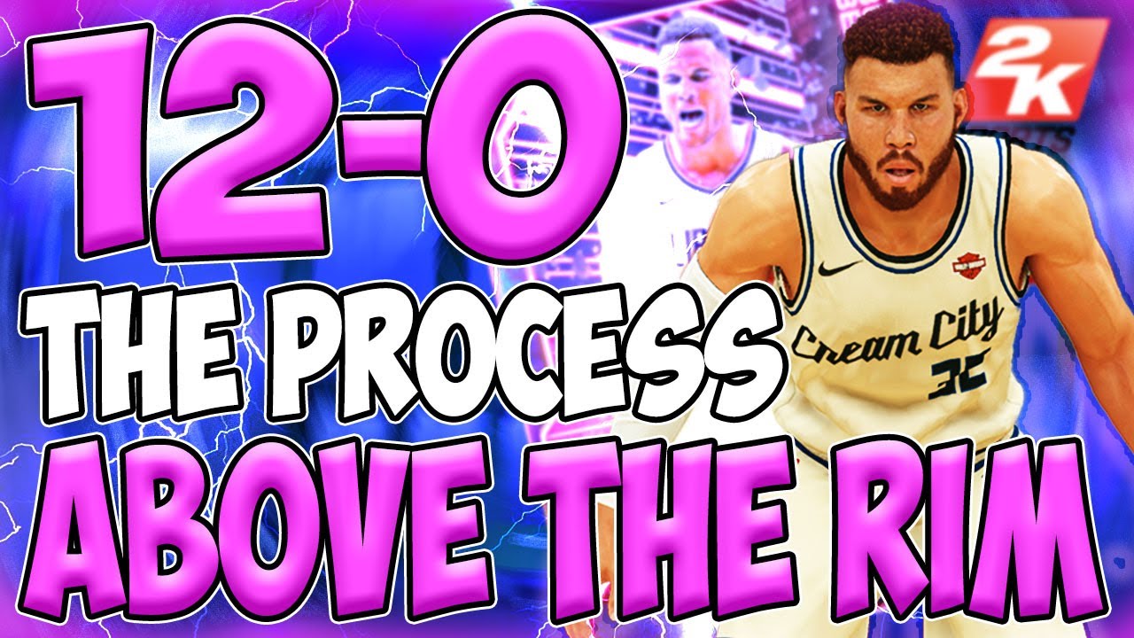 UNLIMITED 12-0 - The Process - Episode 6 - ABOVE THE RIM - NBA 2K20 ...
