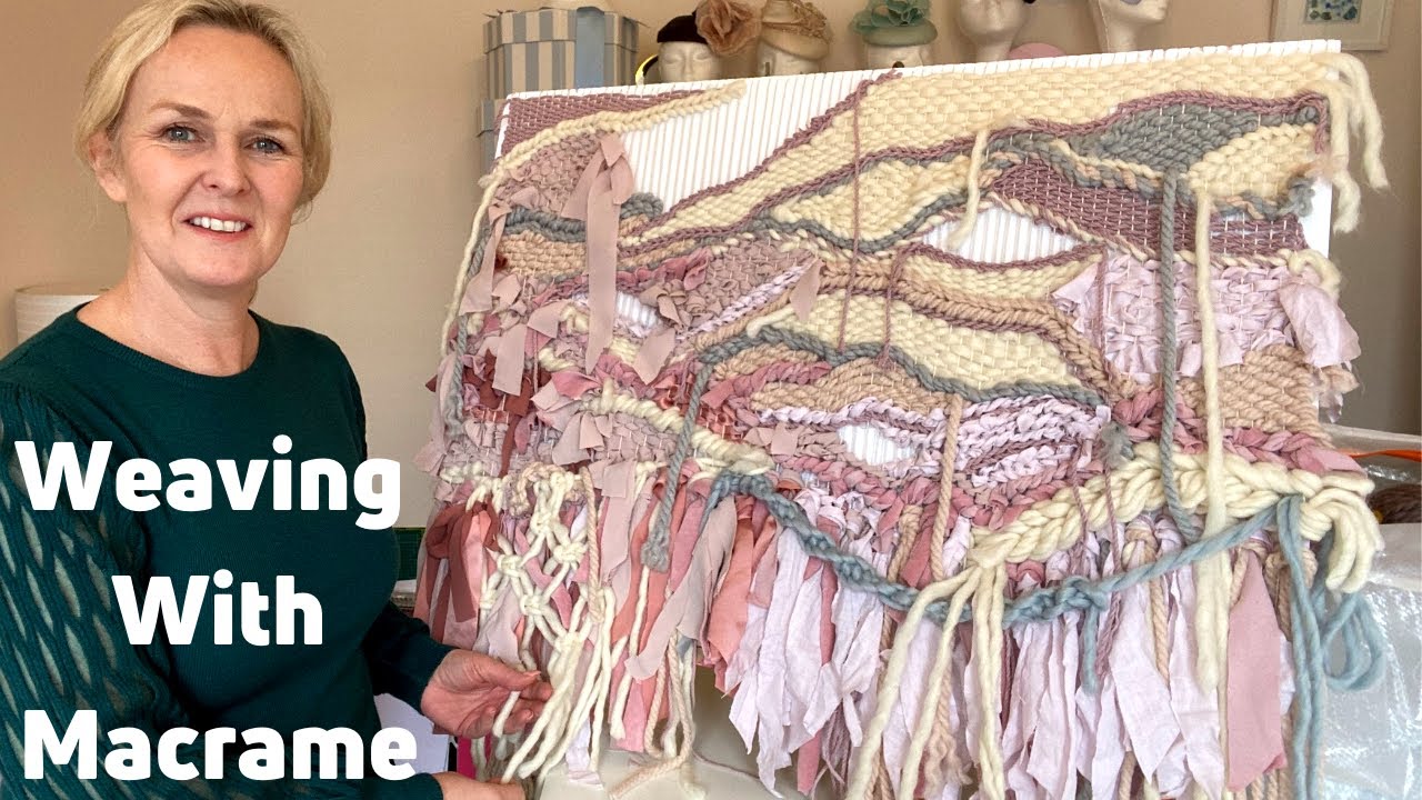 *NEW* Macro-weave have you tried this?! | Combining WEAVE & MACRAME ...