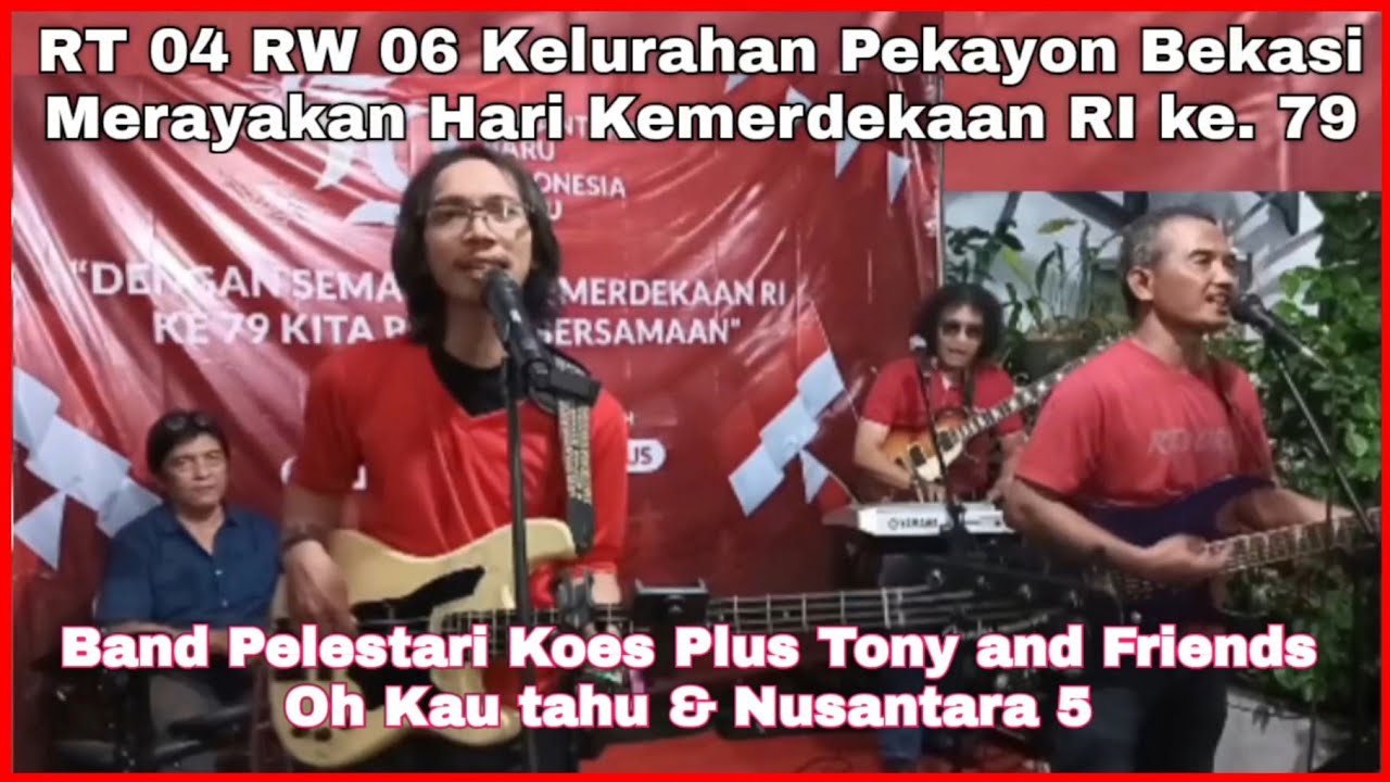 Band Pelestari Koes Plus Tony and Friends - Poma New 17 - RT 04 RW 06 ...