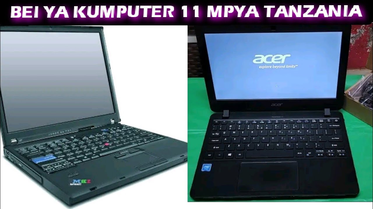 BEI ZA KOMPYUTA 11 MPYA TANZANIA HIZI APA/BEI YA KUMPUTER ZINAZOTUMIWA ...