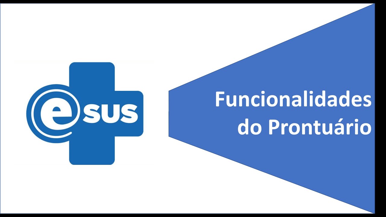 e-SUS APS: Funcionalidades do Prontuário - YouTube