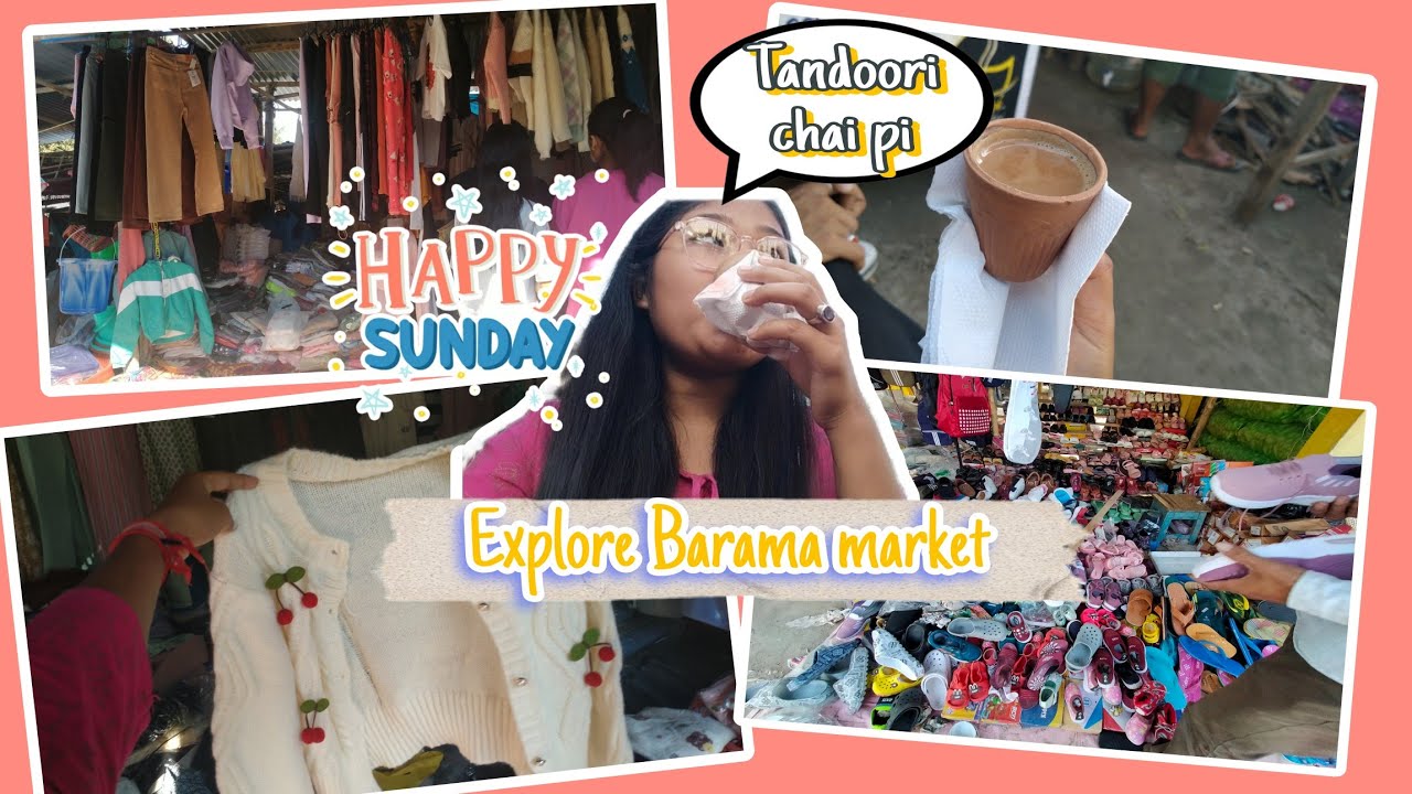 Daily vlog||Exploring barama bazar||Sunday market - YouTube