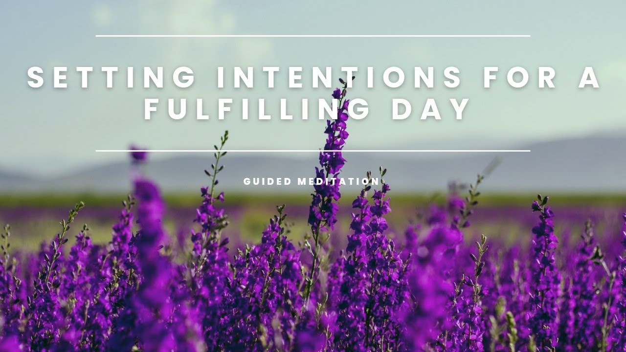 Setting Intentions for a Fulfilling Day - YouTube