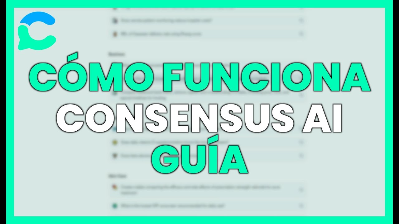 ¿CÓMO FUNCIONA CONSENSUS AI? GUÍA para INVESTIGADORES y EXPERTOS - YouTube