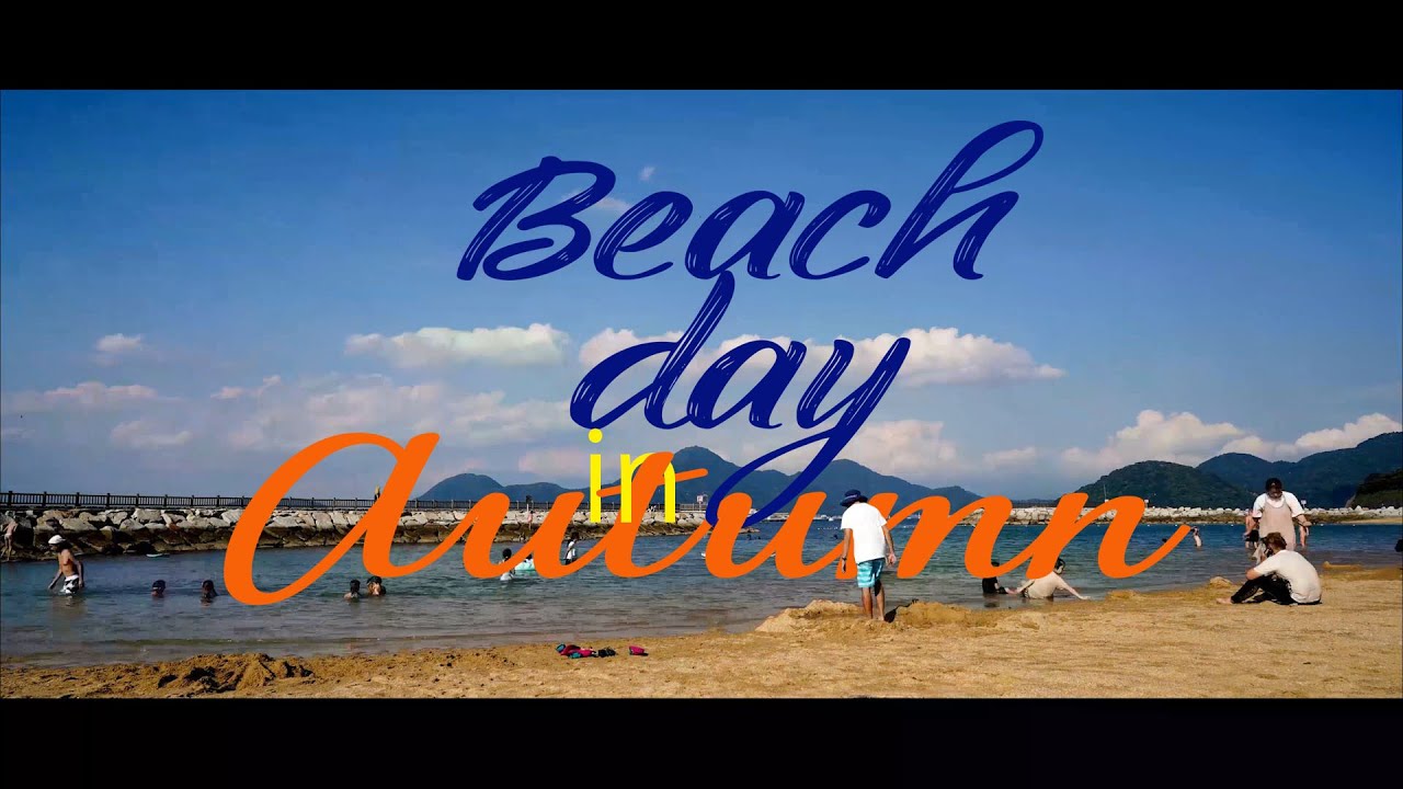 Beach Day in the Early Autumn Part 2 - YouTube