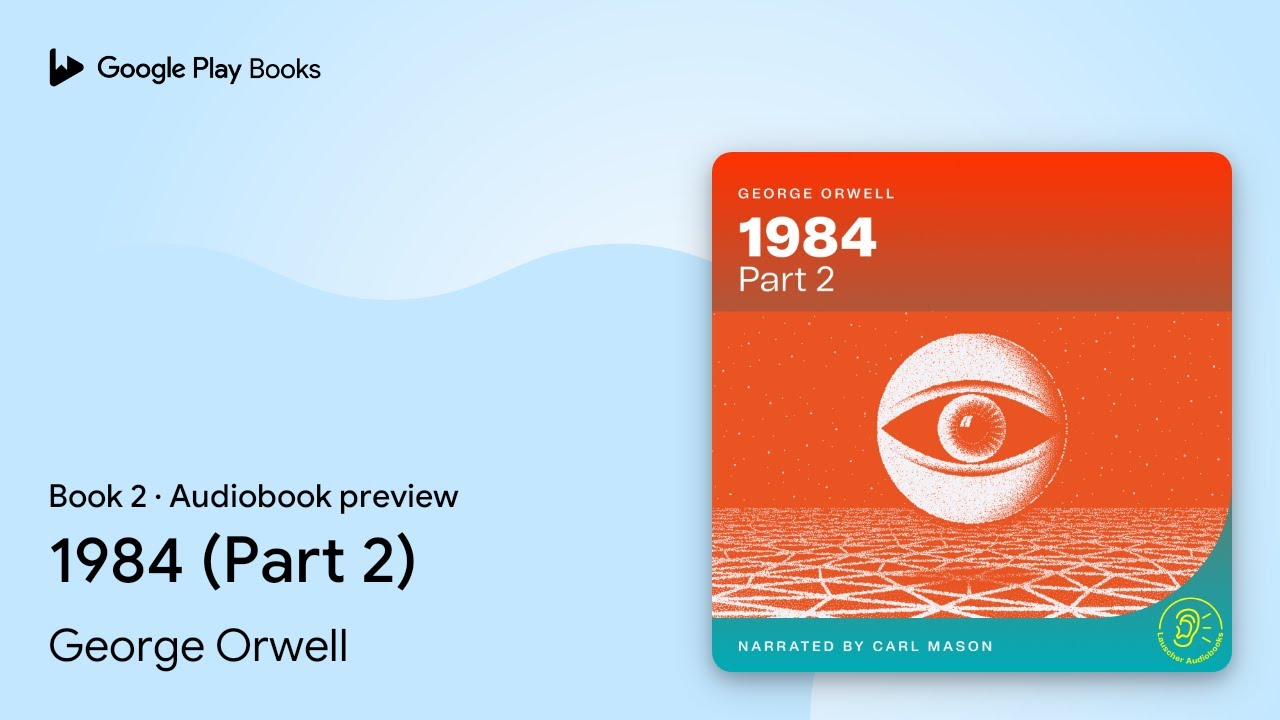 1984 (Part 2) Book 2 by George Orwell · Audiobook preview - YouTube