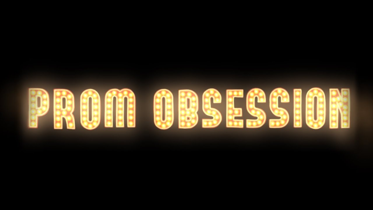 Prom Obsession ... Coming soon - YouTube
