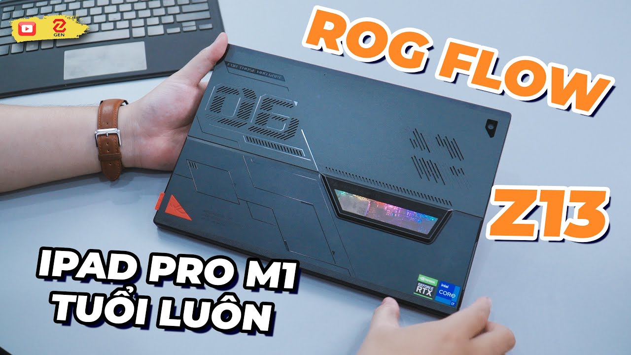 Trên tay ASUS ROG Flow Z13: tablet này của ASUS tuyên bố iPad Pro M1 ...