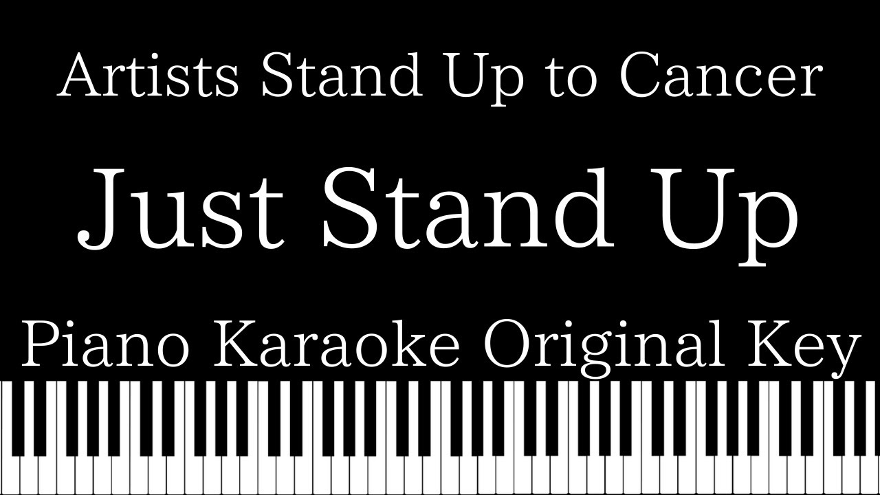 【Piano Karaoke Instrumental】Just Stand Up / Artists Stand Up to Cancer ...