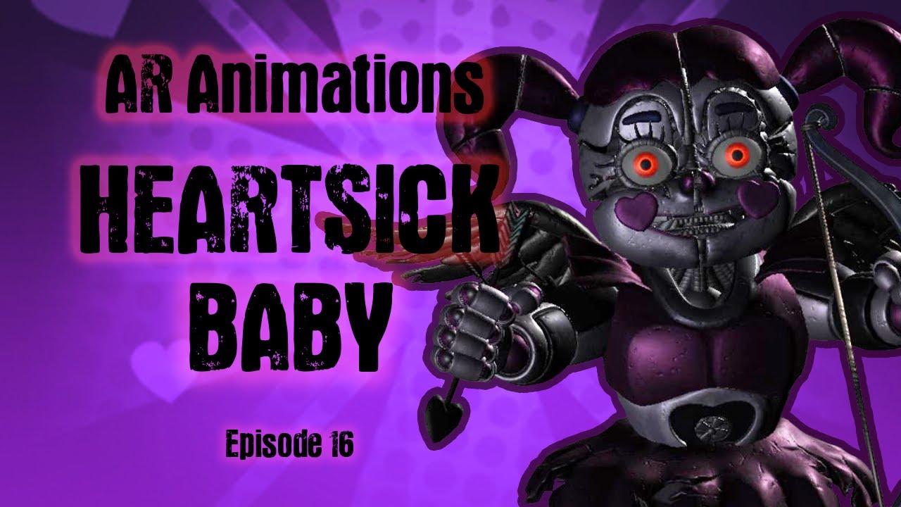 AR Animations Episode 16: Heartsick Baby | FNAF AR - YouTube